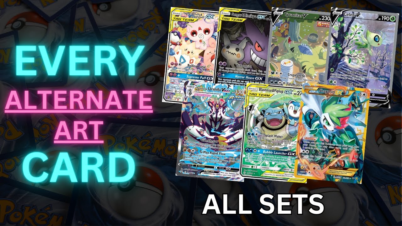 Ultimate Collection See Every Alternate Art Pokémon Card Ever Made