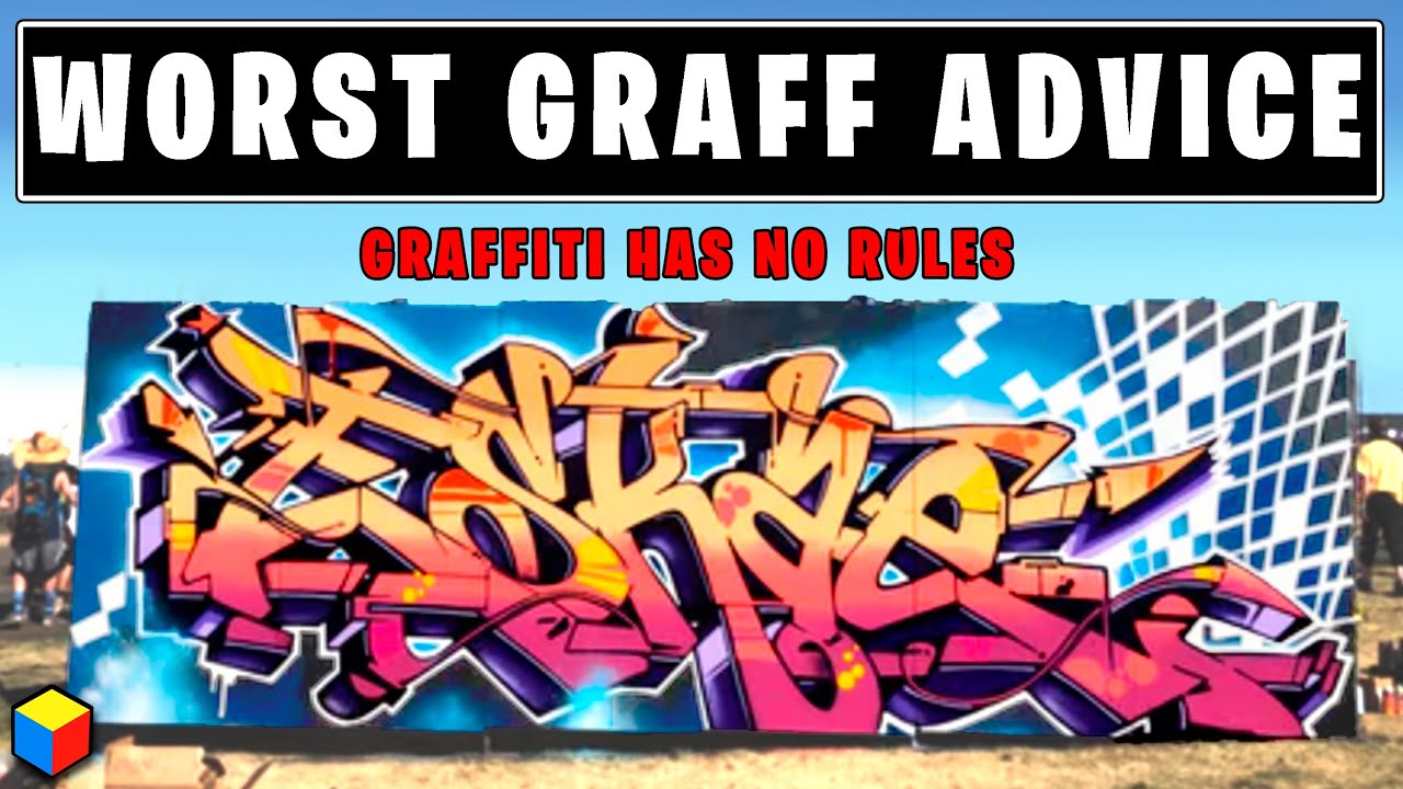 The Worst Art Graffiti Advice I Have Ever Heard Youtube