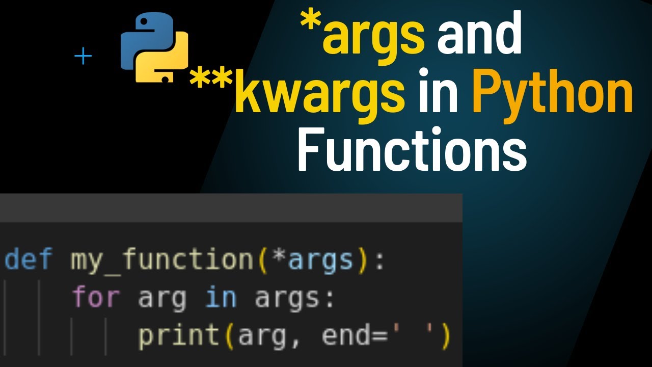 Args And Kwargs In Python Functions Youtube