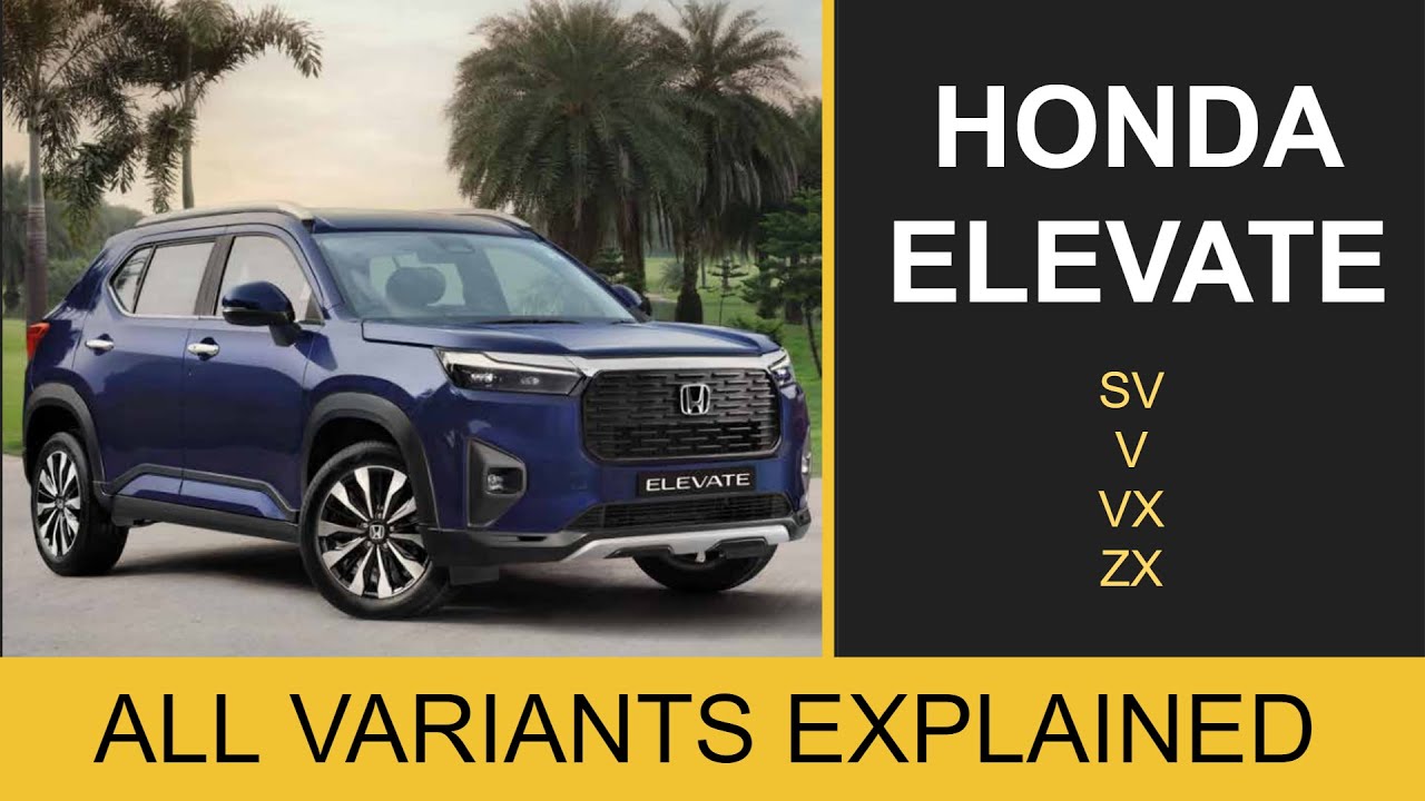 Honda Elevate All Variants Explained Sv V Vx Zx Youtube