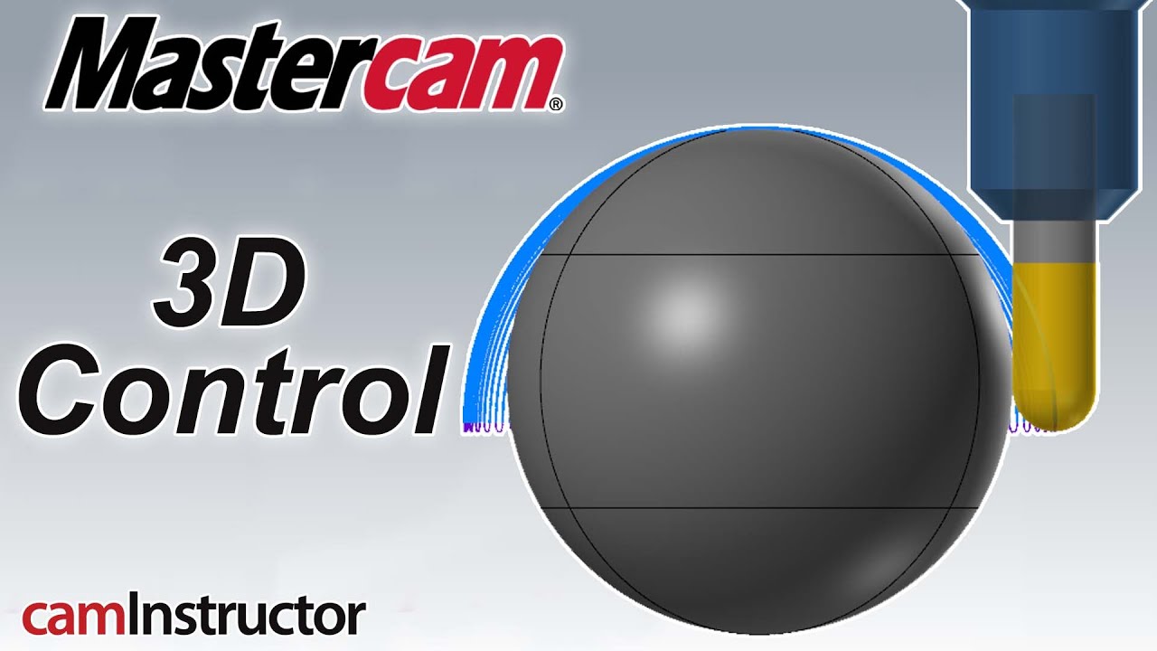 Mastercam 3d Toolpath Control Youtube