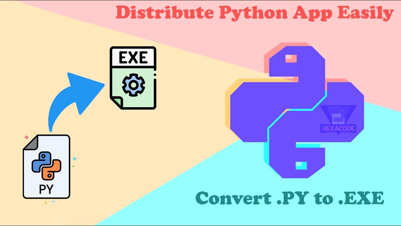 Convert Python Script To Exe File Distribute Python Programs Easily