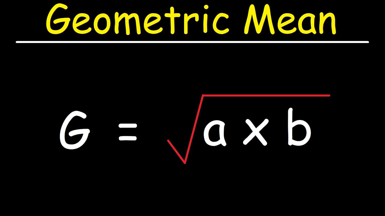 Geometric Mean Formula Example Geometric Mean Definition Examples