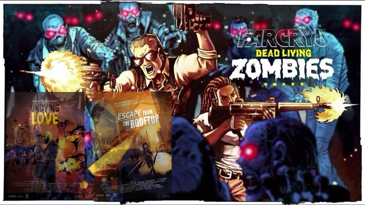 Far Cry 5 Dead Living Zombies Dlc Gameplay Undying Love Escape From