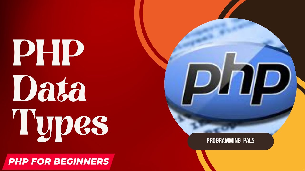 Php Data Types Php Tutorial For Beginners Complete Php Course Youtube