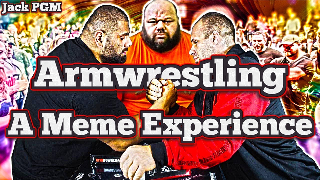 Armwrestling A Meme Experience Youtube