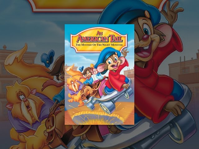 An American Tail The Mystery Of The Night Monster