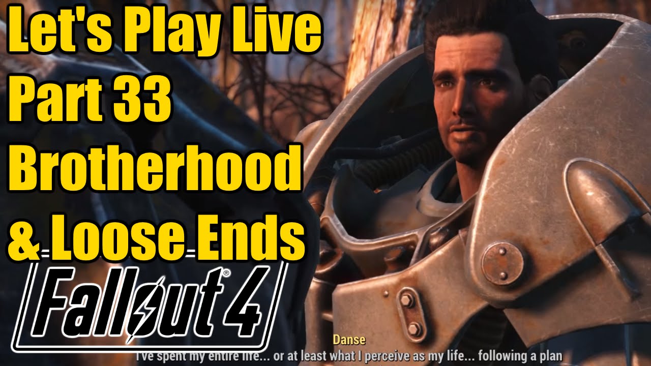 Let S Play Fallout 4 Live Part 33 Story Missions Loose Ends Then