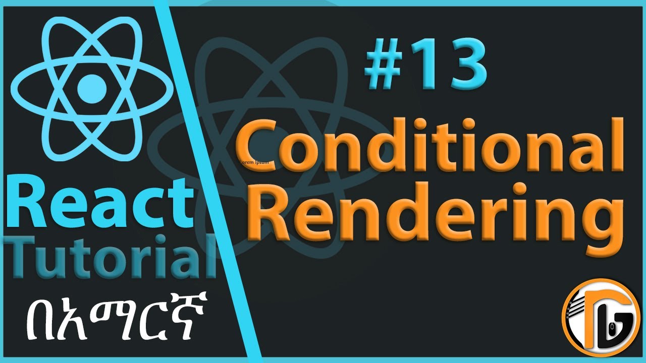 Reactjs Tutorial 13 Conditional Rendering Youtube