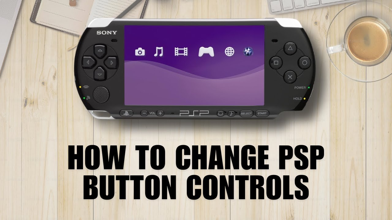 How To Change Psp Button Controls 2025 Full Guide Youtube