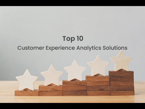 Top 10 Customer Experience Analytics Solutions Youtube