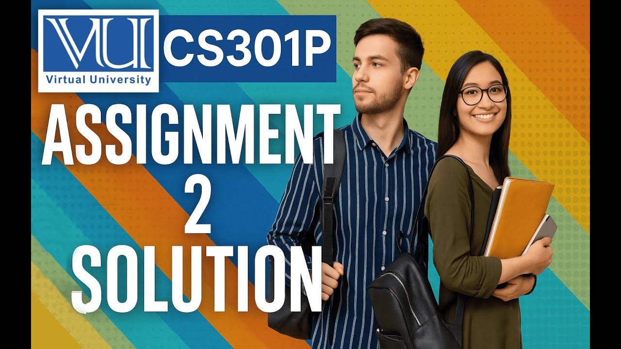 Cs301p Spring 2025 Assignment No 2 Solution Virtual University