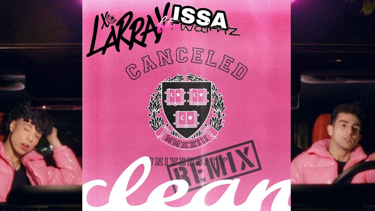 Larray Ft Issa Twaimz Cancelled Remix Clean Lyrics Youtube