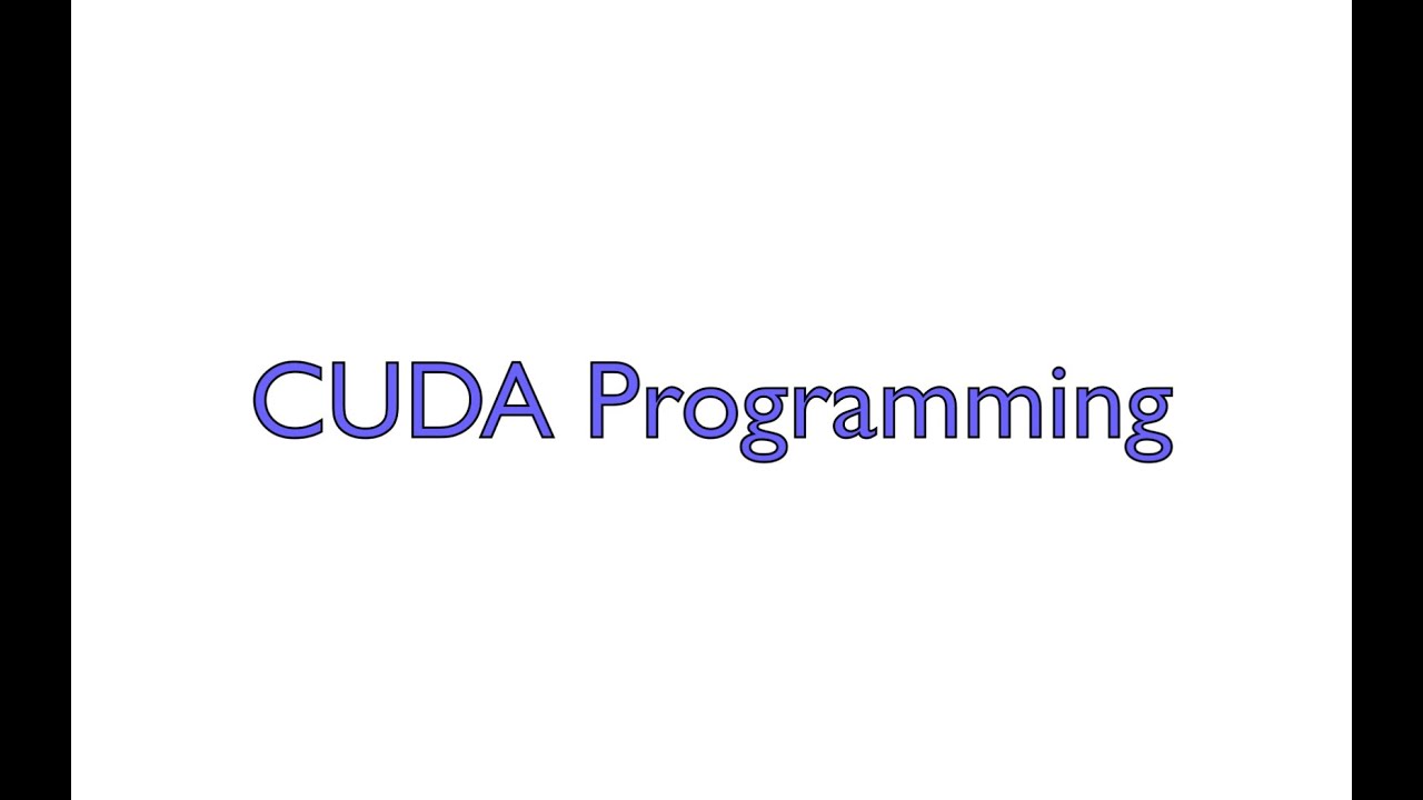 Cuda Programming Youtube