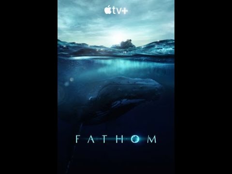 Fathom Official Trailer 2021 Youtube
