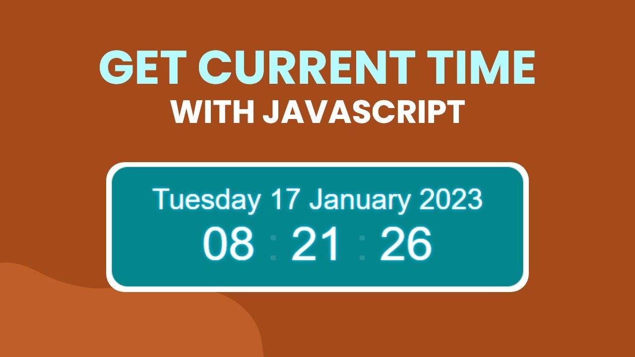 Get Current Time Using Javascript Html Css Youtube