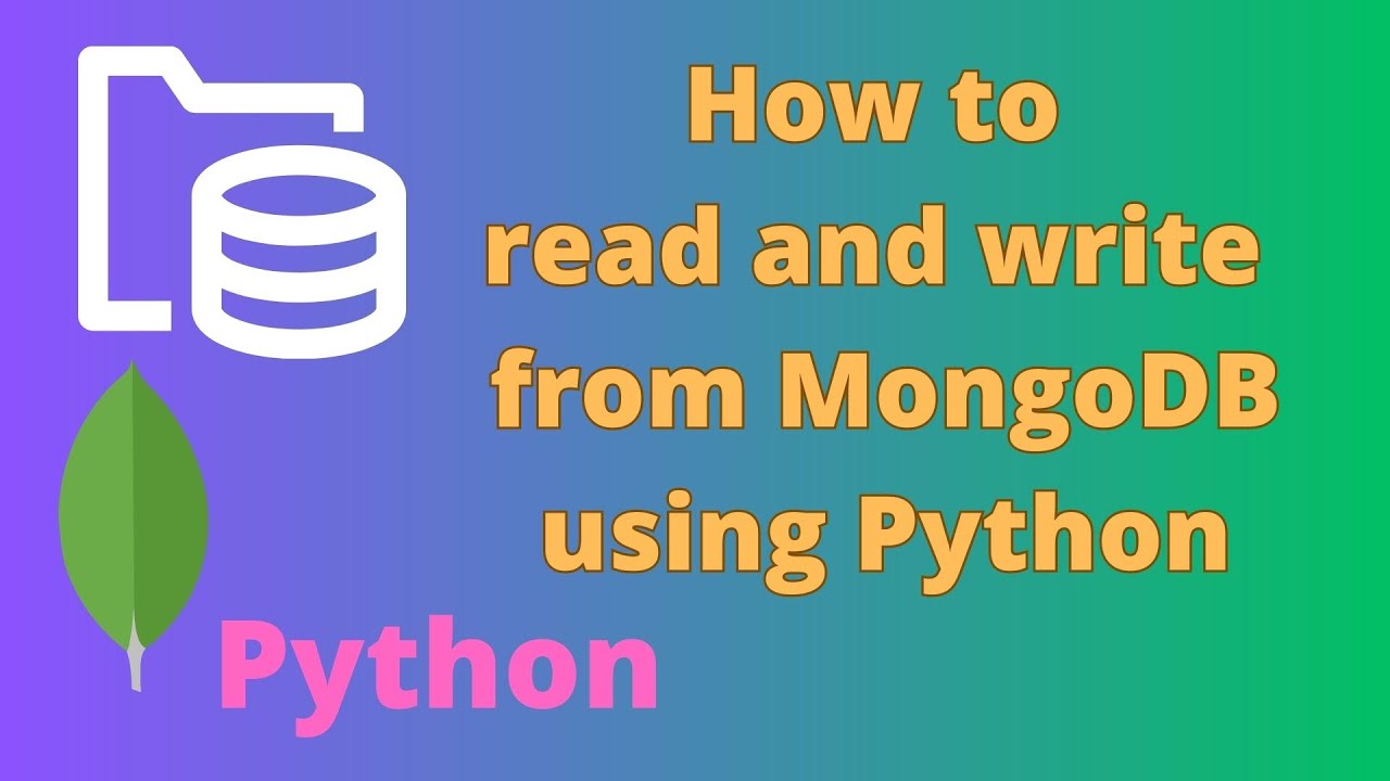 How To Read And Write From Mongodb Using Python Youtube