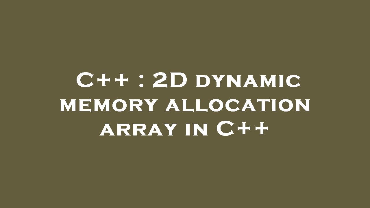 C 2d Dynamic Memory Allocation Array In C Youtube