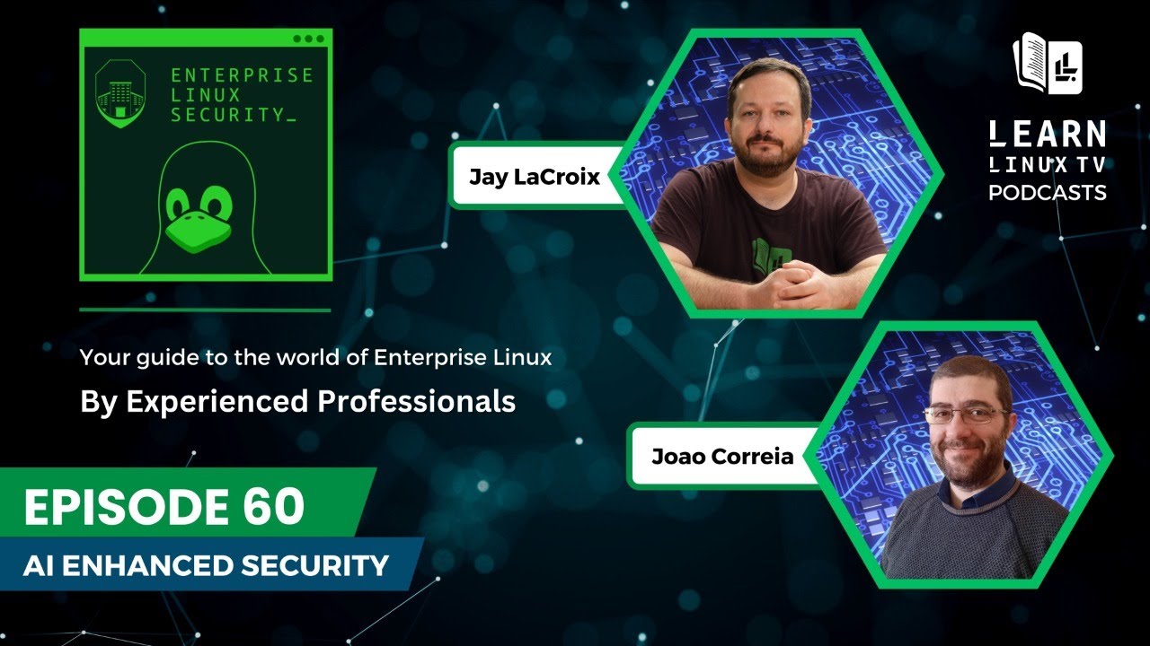 Enterprise Linux Security Episode 60 Ai Enhanced Security Youtube