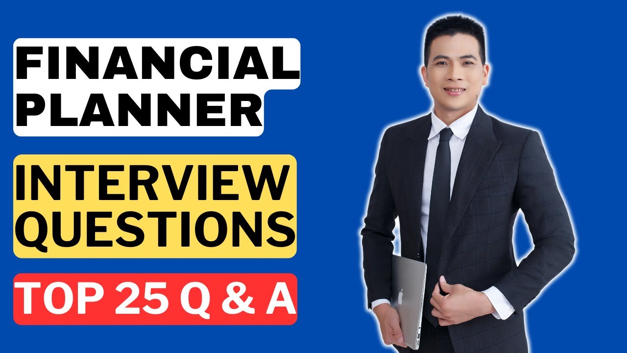 Financial Planner Interview Questions And Answers For 2025 Youtube