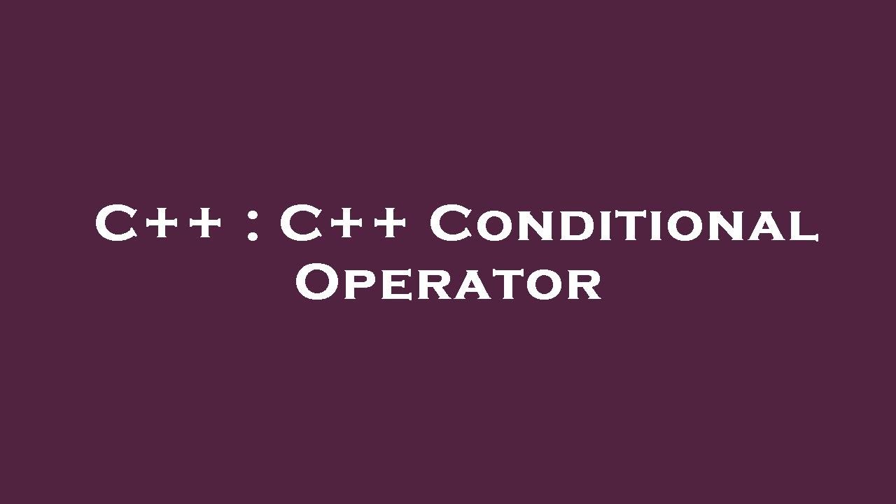 C C Conditional Operator Youtube