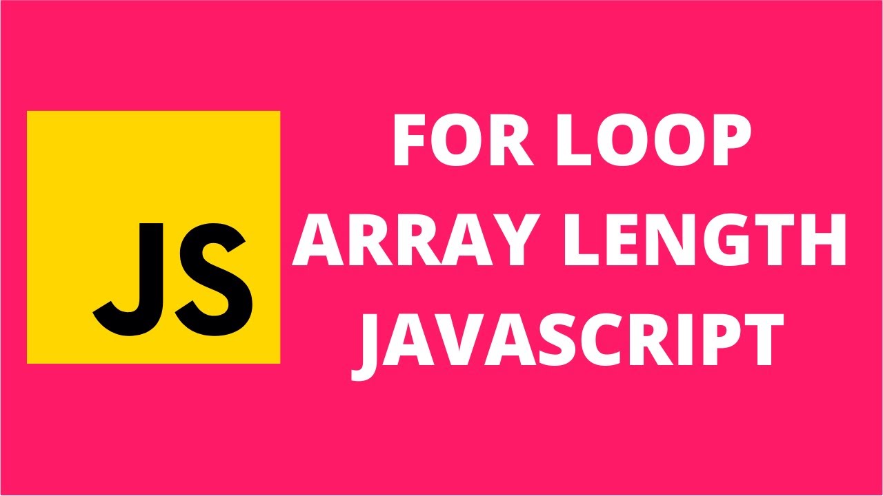 For Loop Array Length Javascript Youtube