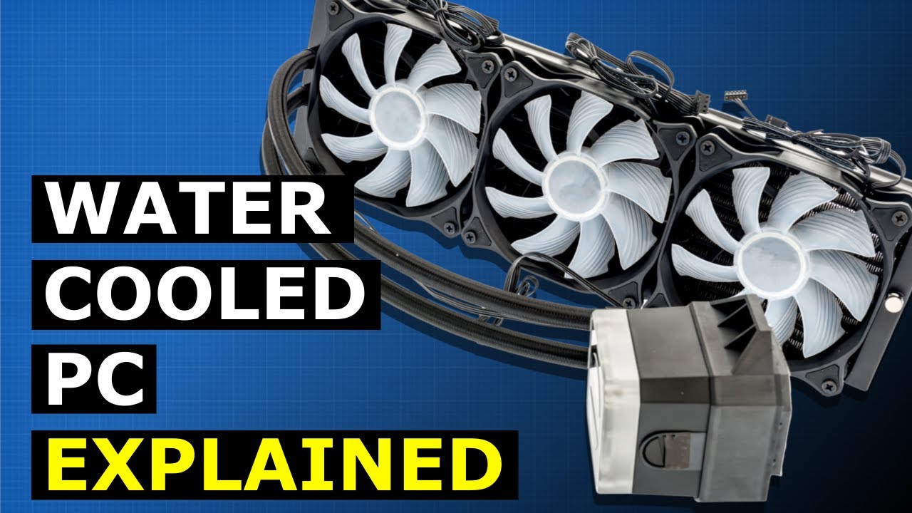 Pc Water Cooling Explained Youtube