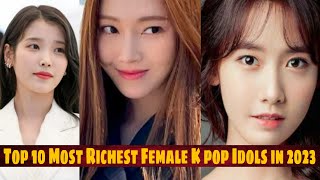 Top 10 Most Richest Female K Pop Idols In 2023 Top Most Richest Female K Pop Idols In The World ...