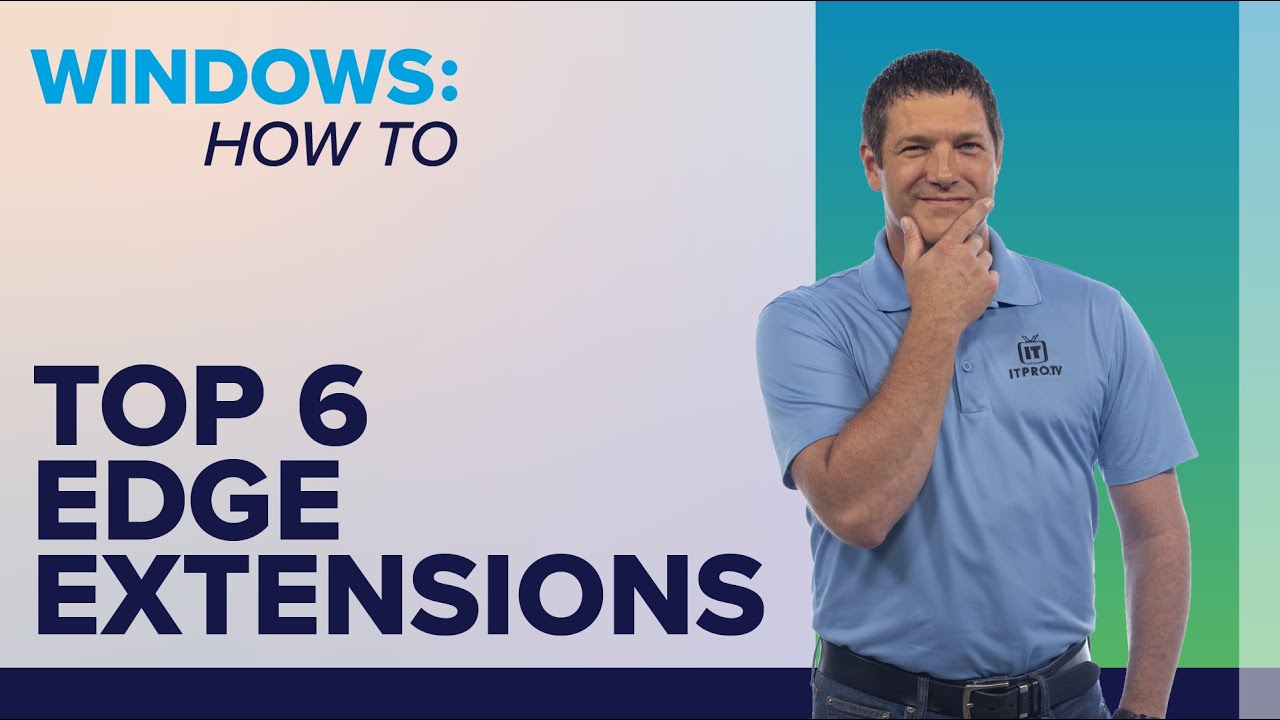 Top 6 Useful Microsoft Edge Extensions Youtube