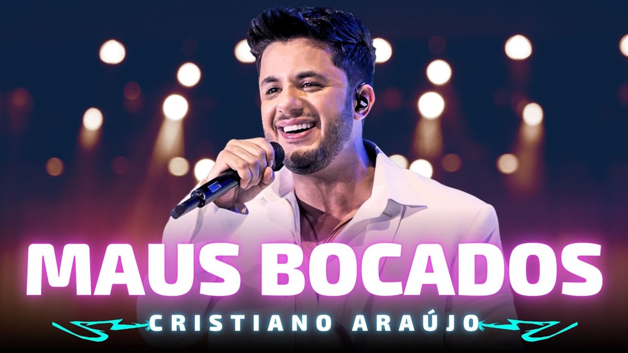 Maus Bocados Cristiano Araгєjo рџћµ Sertanejo рџћµ г Que Eu Tambг M Passei