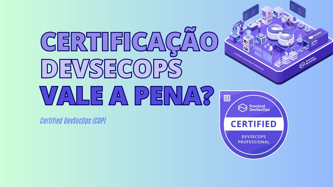 Certificação Practical Devsecops Vale A Pena Youtube
