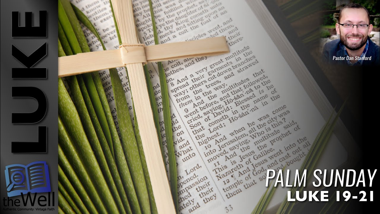 Luke 19 21 Palm Sunday Youtube