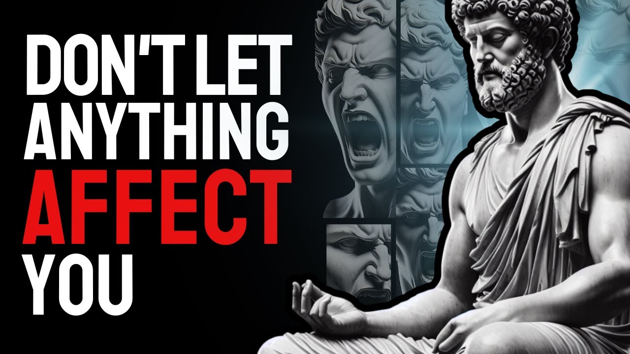 10 Stoic Principles So That Nothing Can Affect You Stoicism Youtube