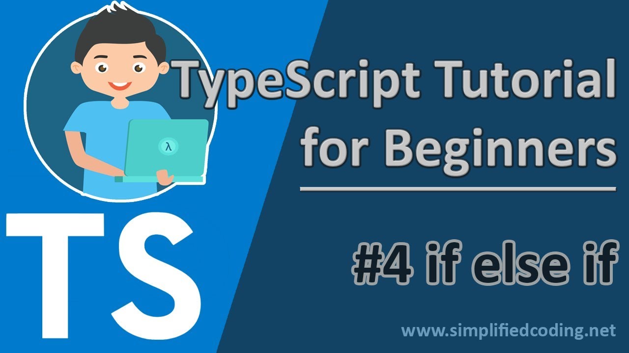 4 Typescript Tutorial For Beginners If Else Youtube