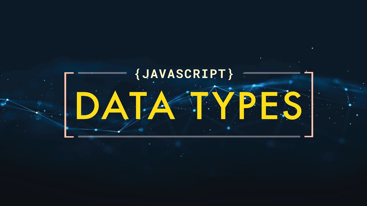 Javascript 103 Data Types Youtube