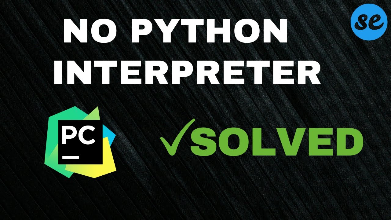 How To Fix No Python Interpreter In Pycharm Youtube
