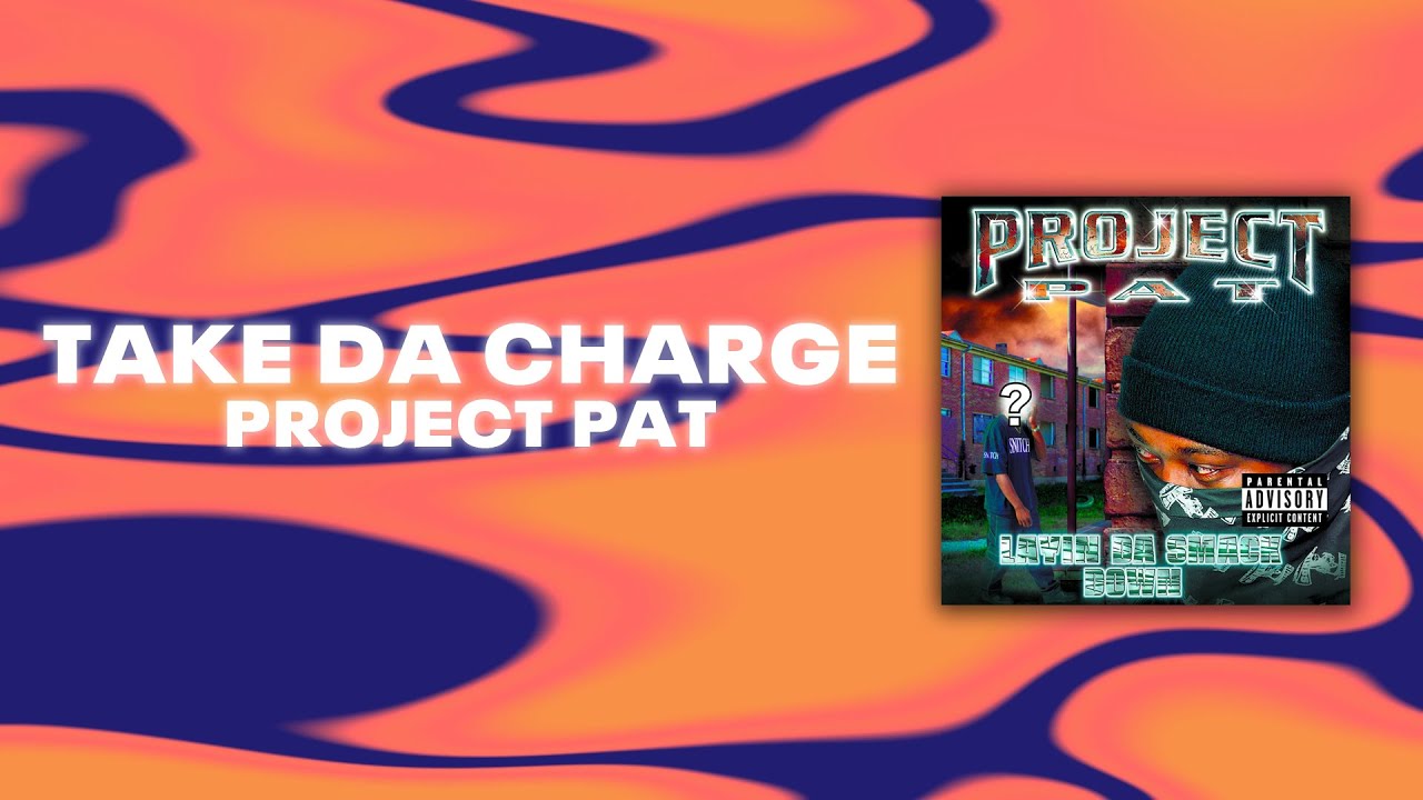 Project Pat Take Da Charge Official Audio Youtube