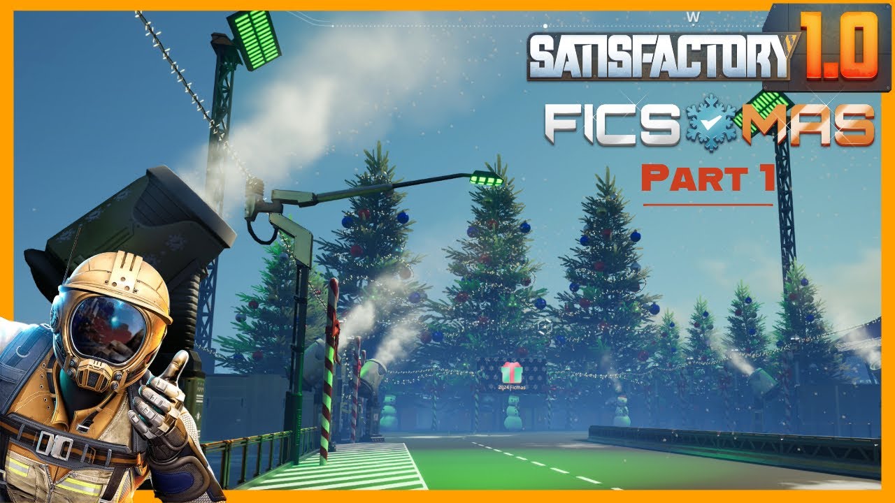 Satisfactory 1 0 Update Ficsmas Part 1 Youtube