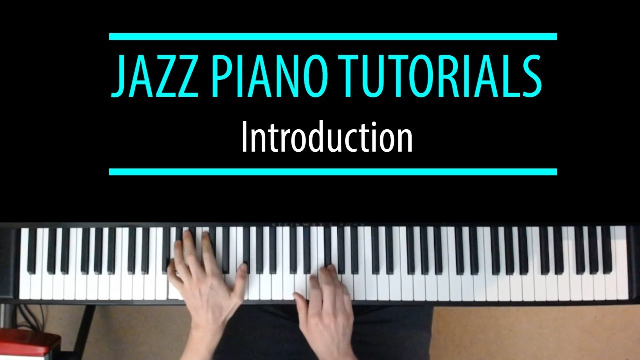 Jazz Piano Tutorial Introduction Youtube