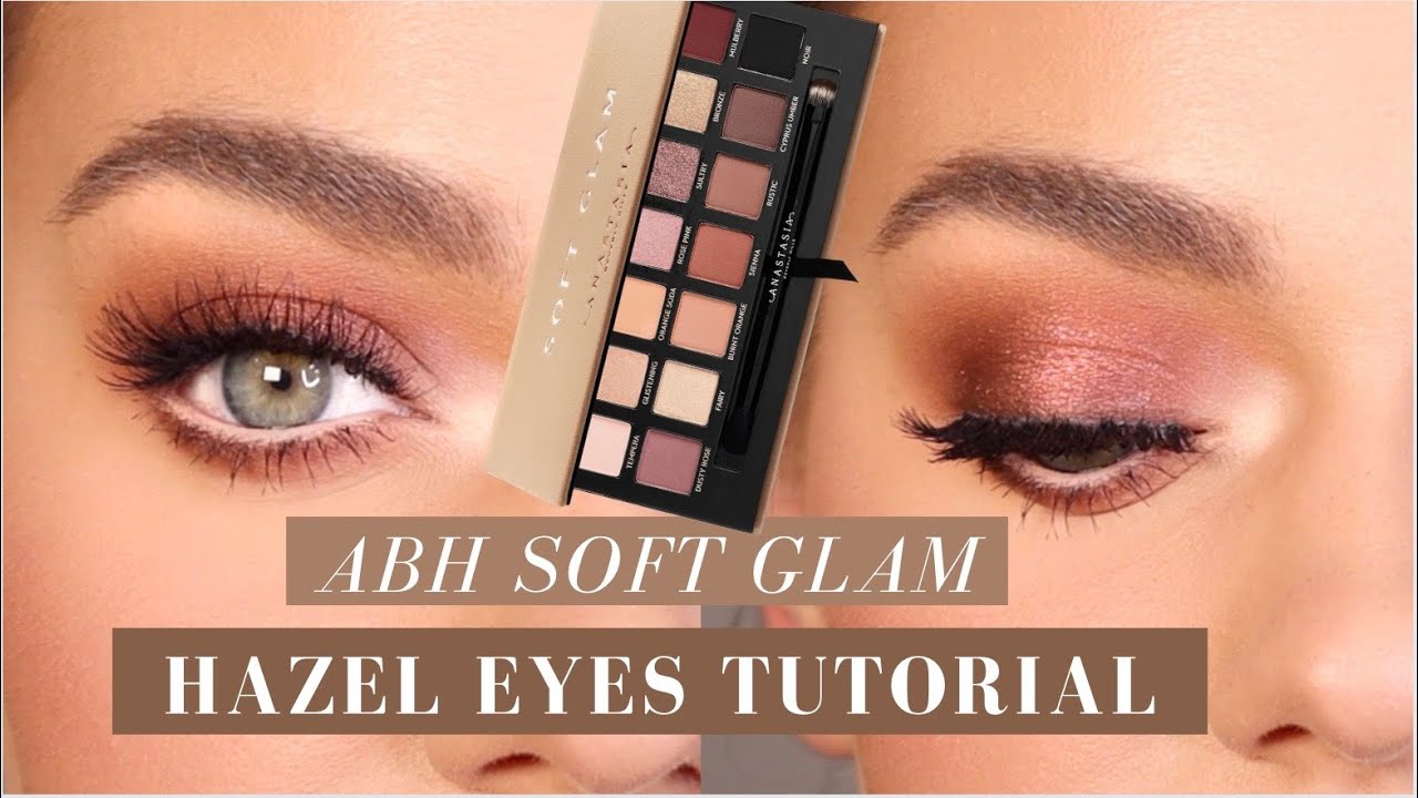 Soft Glam Palette Eyeshadow Tutorial For Hazel Eyes Youtube