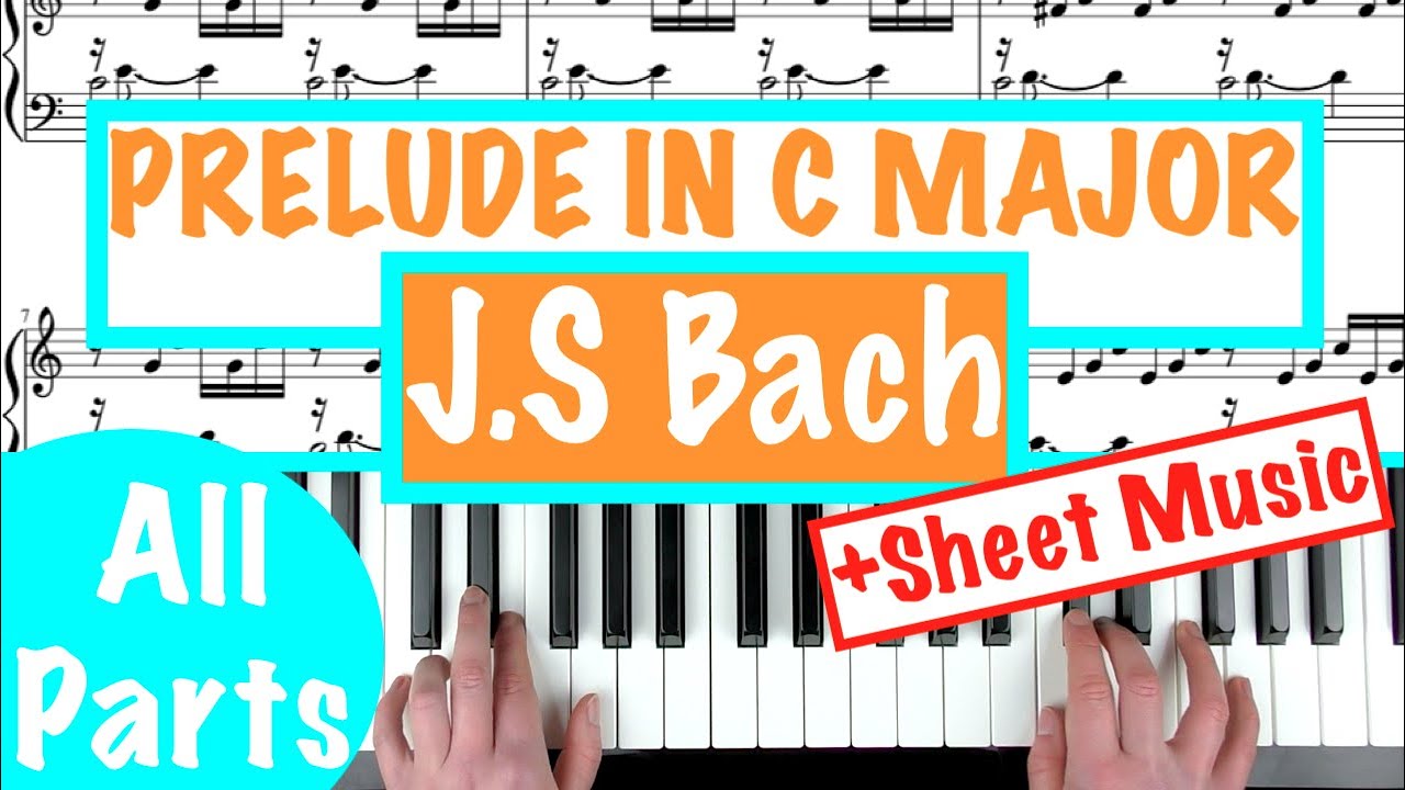 How To Play Prelude In C Major By J S Bach Piano Tutorial Sheet Music