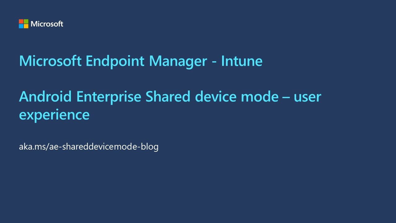 Microsoft Endpoint Manager Android Enterprise Shared Device Mode User
