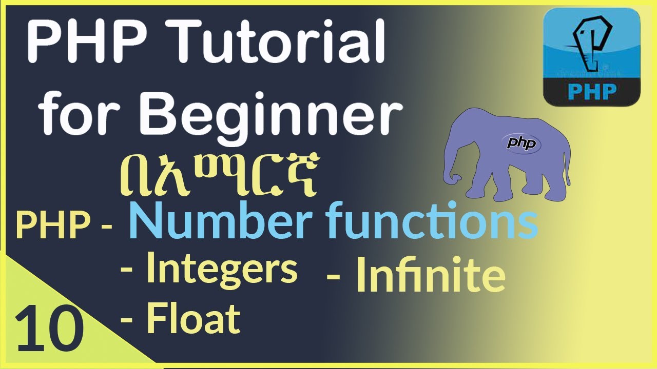 10 Php Numbers Php Tutorial For Beginner In Amharic Youtube