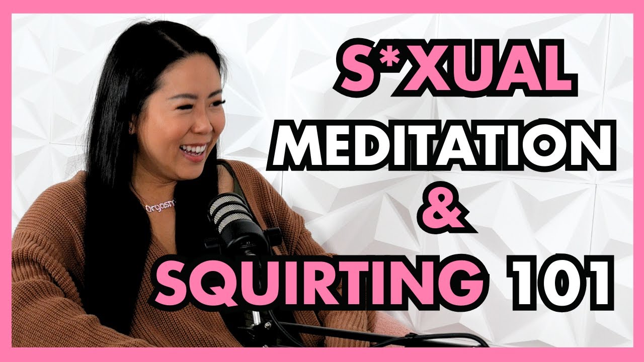 Dr Tara On Sexual Meditation And Squirting 101 Youtube