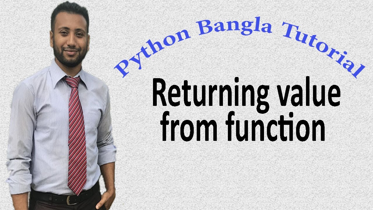 Python Bangla Tutorials 37 Returning Value From Function Youtube