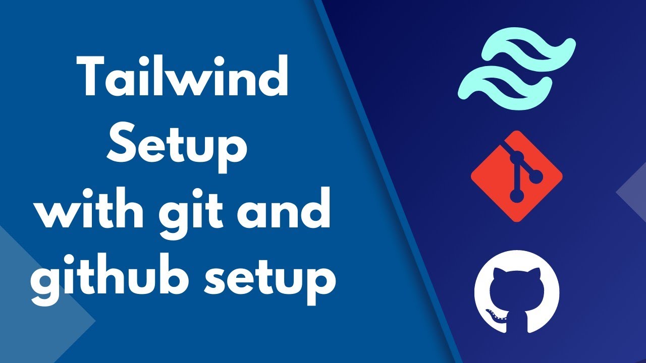 Tailwind Setup Workflow With Git And Github Youtube