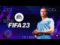 Fifa 23 Ppsspp Original New Version Camera Ps5 Kits Real Faces ...