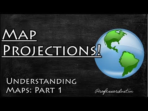Map Projections Understanding Maps Part 1 Youtube