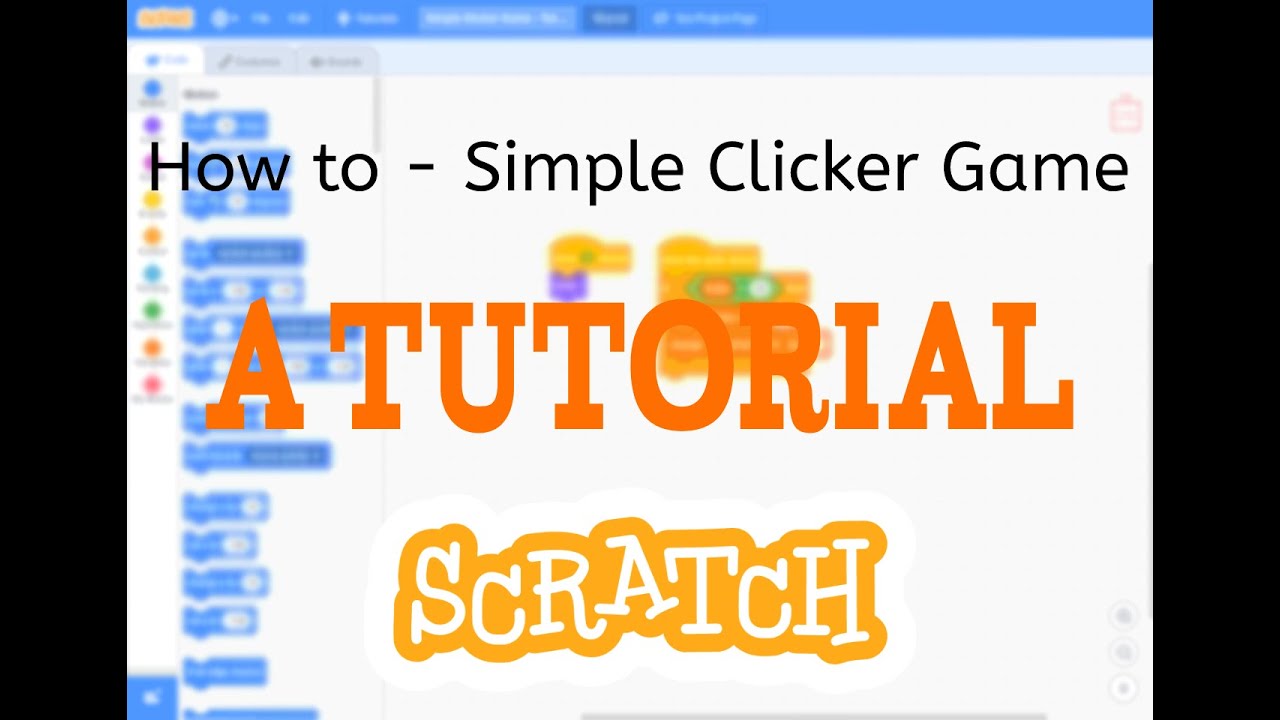 How To Make A Simple Clicker Game On Scratch Tutorial Youtube