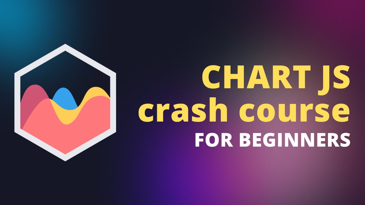 Chart Js Crash Course For Beginners Chartjs Tutorial Youtube